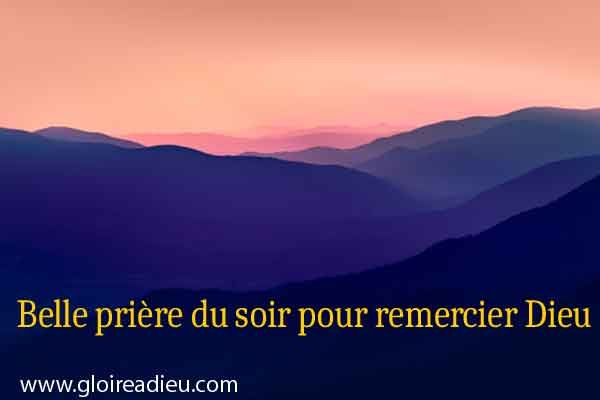 Belle prière du soir pour remercier Dieu – GloireADieu.com