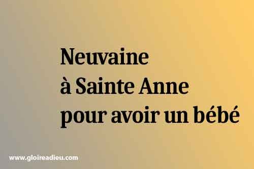 Neuvaine à Sainte Anne pour avoir un bébé – GloireADieu.com Neuvaine à Sainte Anne pour avoir un bébé – GloireADieu.com