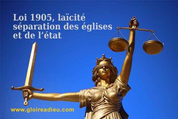 Qu’est-ce que la loi 1905, laïcité et séparation de l’Eglise et de l’Etat? – GloireADieu.com